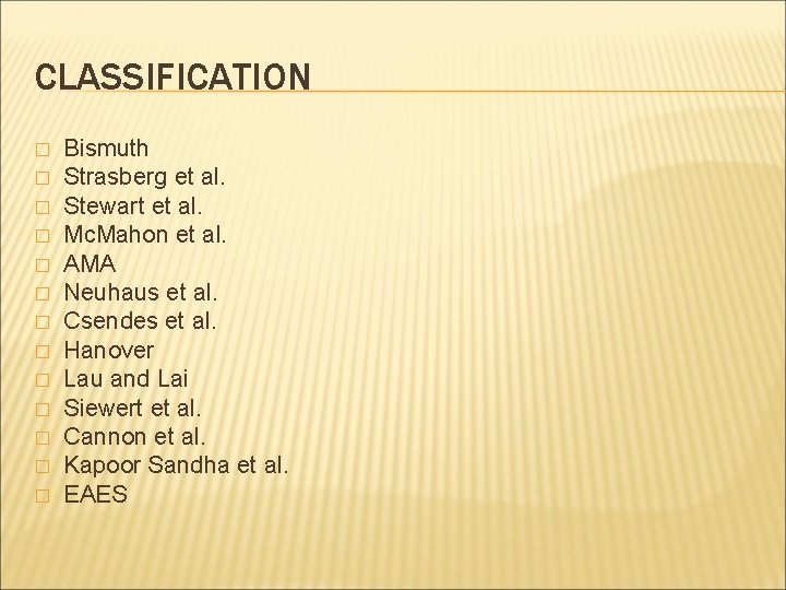 CLASSIFICATION AND MANAGEMENT OF BILE DUCT INJURY Dr