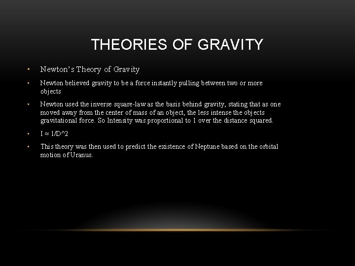 THE PHYSICS OF GRAVITY Theories of Gravity Grade