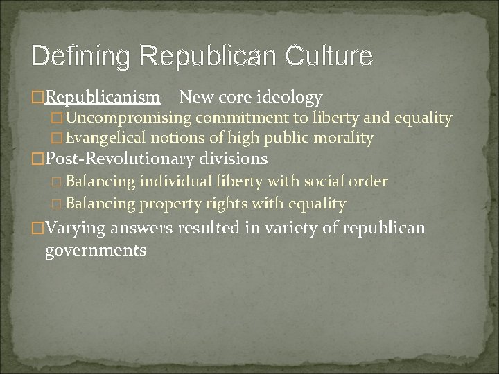 Week 8 Notes Chapter 6 The Republican Experiment