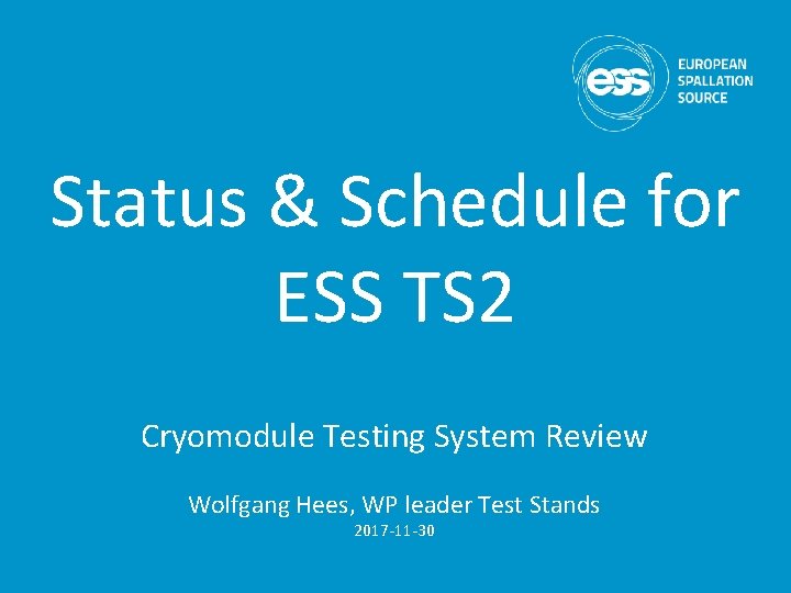 Status Schedule for ESS TS 2 Cryomodule Testing