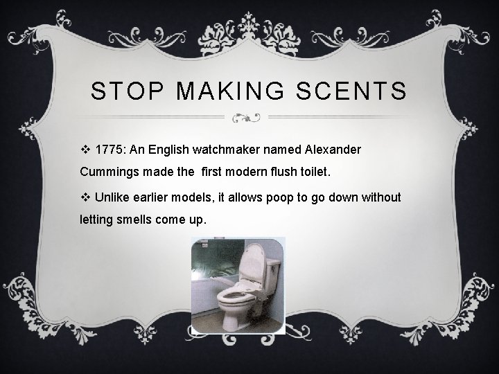 HISTORY OF THE TOILET By Matthew Fisher 41013