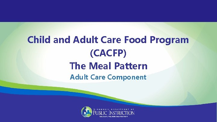 Child and Adult Care Food Program CACFP The