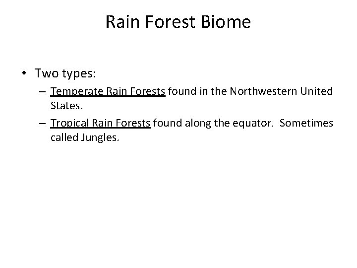 BIOMES What is a Biome Biome A group