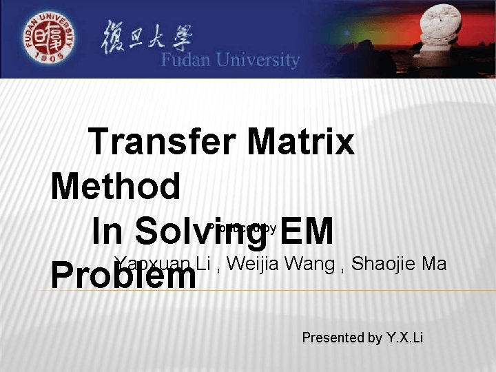 Transfer Matrix Method In Solving EM Yaoxuan Li