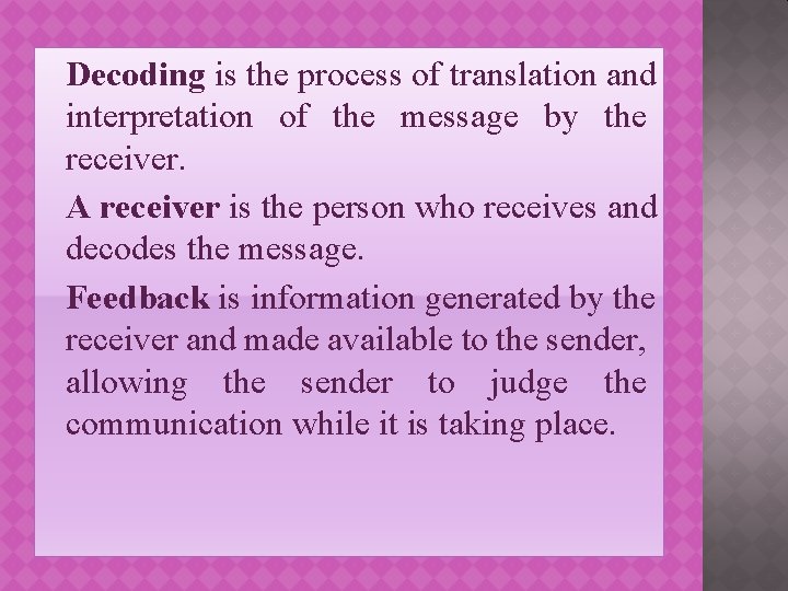 COMMON ELEMENTS Sender encodes information as a Message