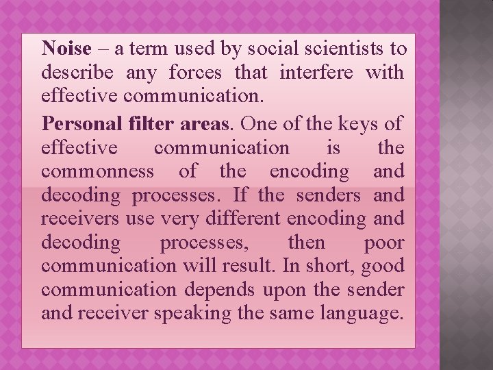 COMMON ELEMENTS Sender encodes information as a Message
