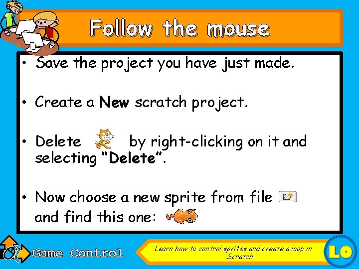 Game Control Loopy Motion Control Learning Objective Learn