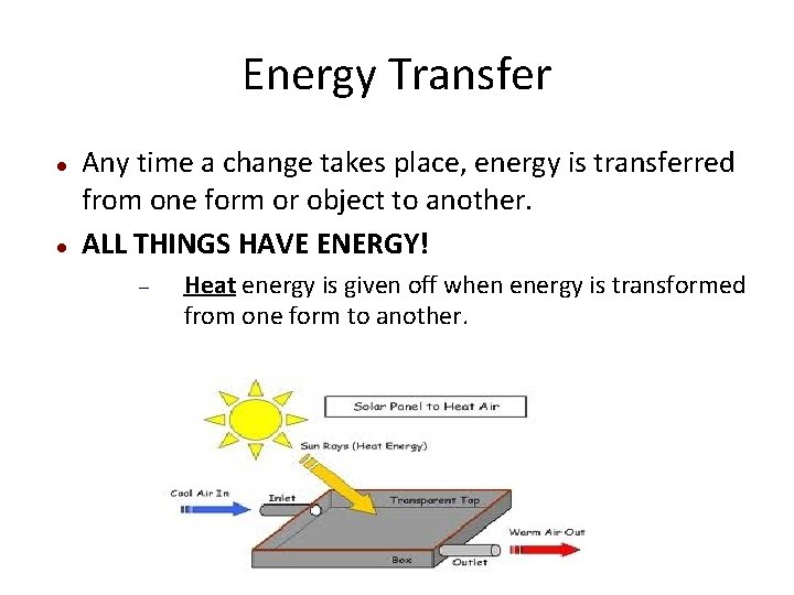 Energy Energy is defined as the ability to