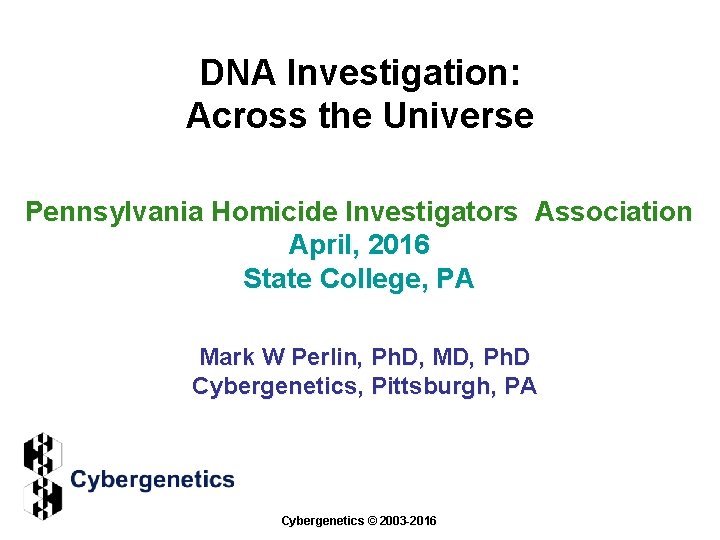 DNA Investigation Across the Universe Pennsylvania Homicide Investigators