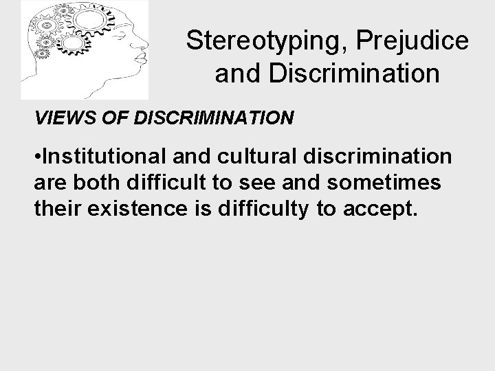 Stereotyping Prejudice and Discrimination Gordon Allport 1954 An