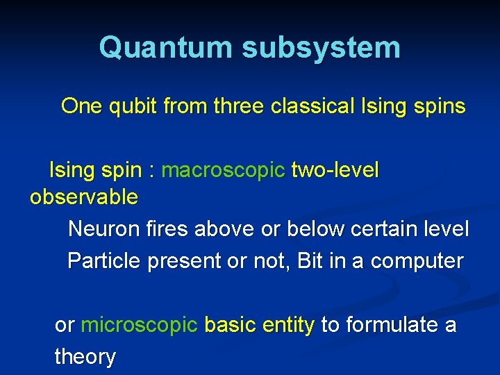Quantum computing with classical bits 3 Quantum subsystems