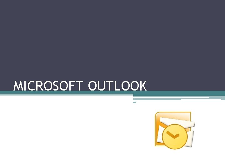 MICROSOFT OUTLOOK QUE ES Outlook es un software