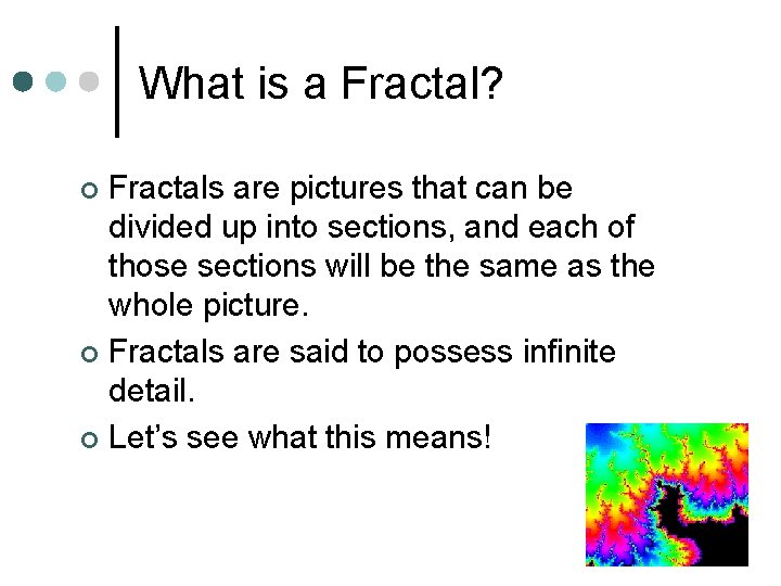 The Wonderful World of Fractals Based on a