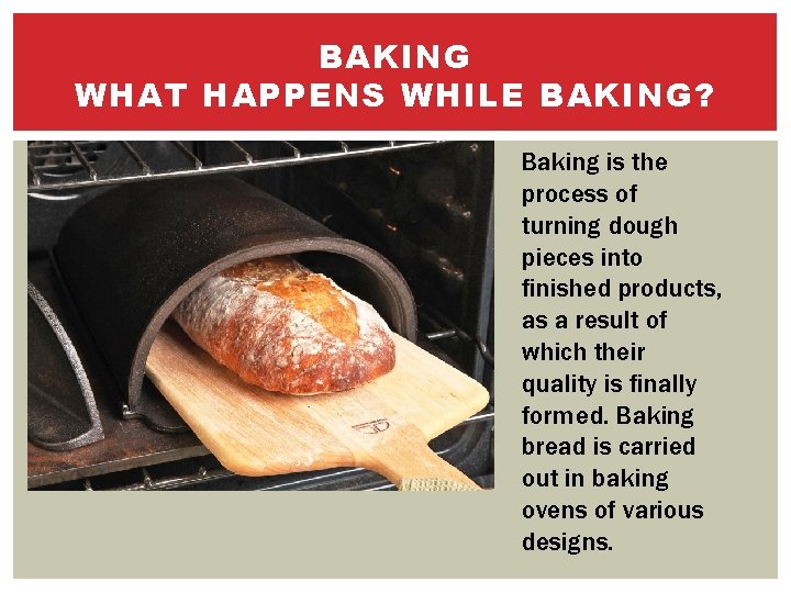 BAKING BREAD THE TASK DISTINCTLY DIFFERENT TYPES OF