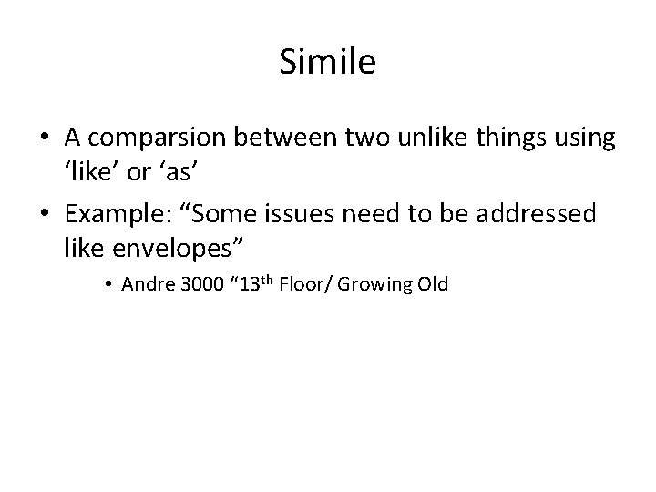 Important Literary Elements Simile A comparsion between two