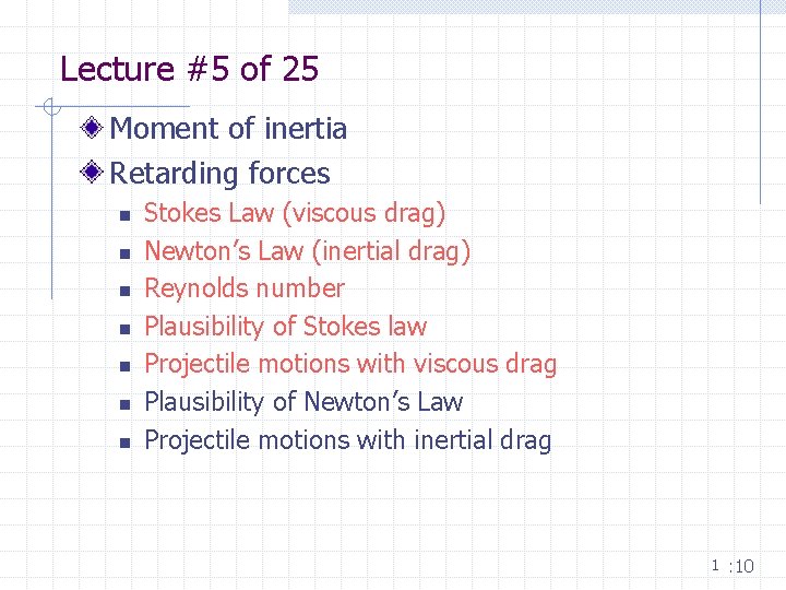 Lecture 5 of 25 Moment of inertia Retarding