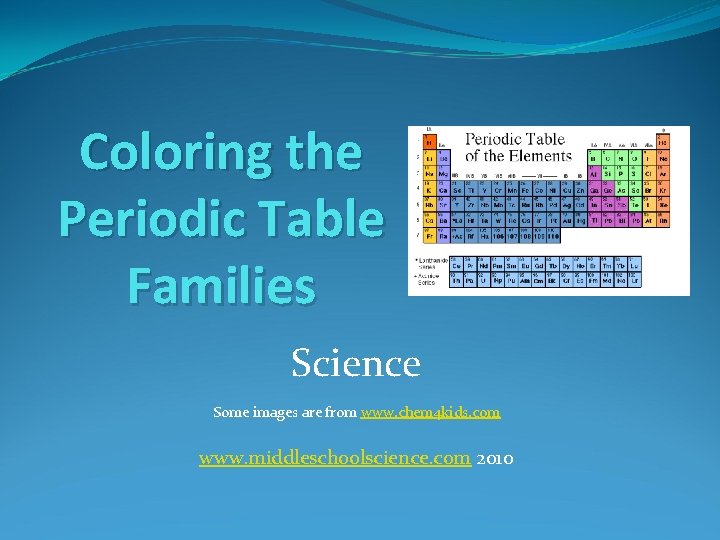 Coloring the Periodic Table Families Science Some images