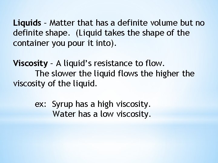 States of Matter Chapter 22 Matter anything that