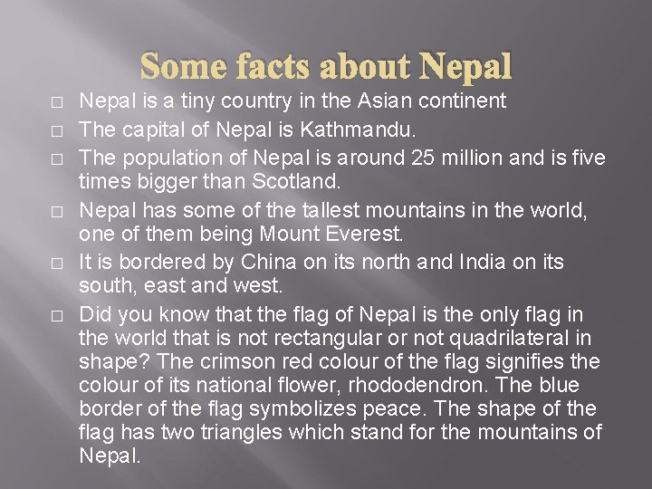 NEPAL Some facts about Nepal Where is Nepal
