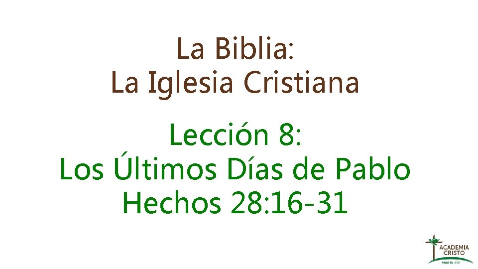 La Biblia La Iglesia Cristiana Leccin 8 Los