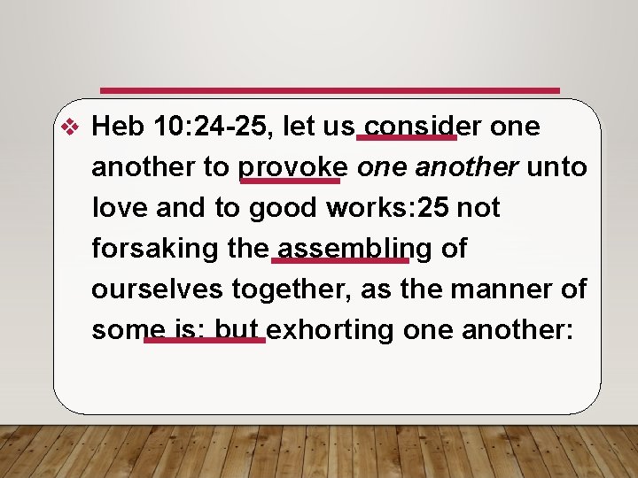 v Heb 10 24 25 let us consider