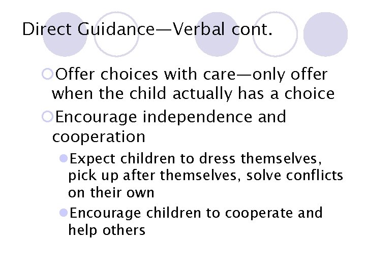 GUIDANCE Direct and indirect actions used by caregivers