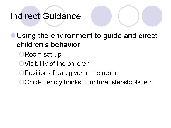 GUIDANCE Direct and indirect actions used by caregivers