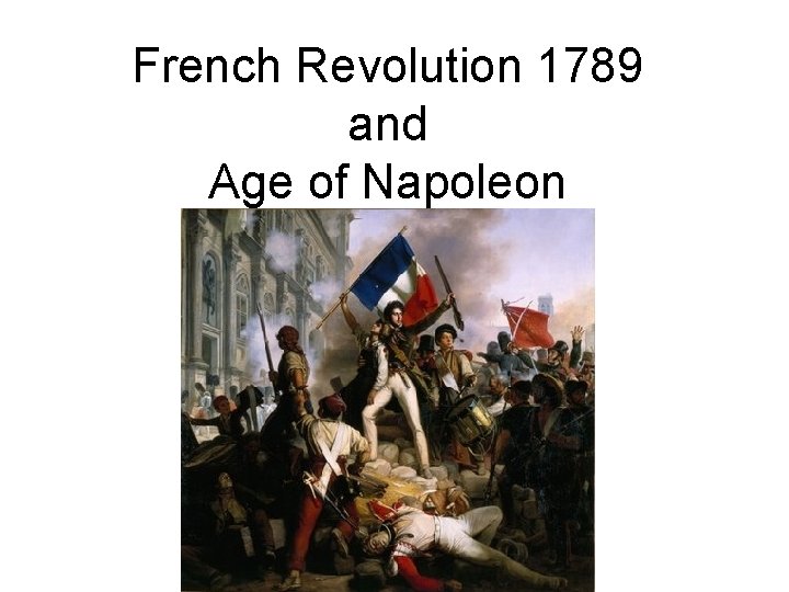 French Revolution 1789 and Age of Napoleon Background