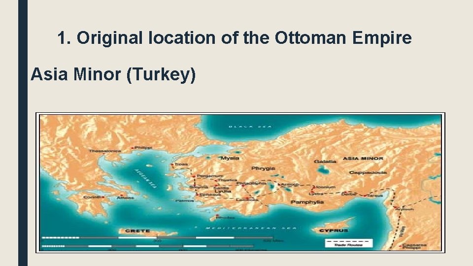 THE OTTOMANS 1 Original location of the Ottoman