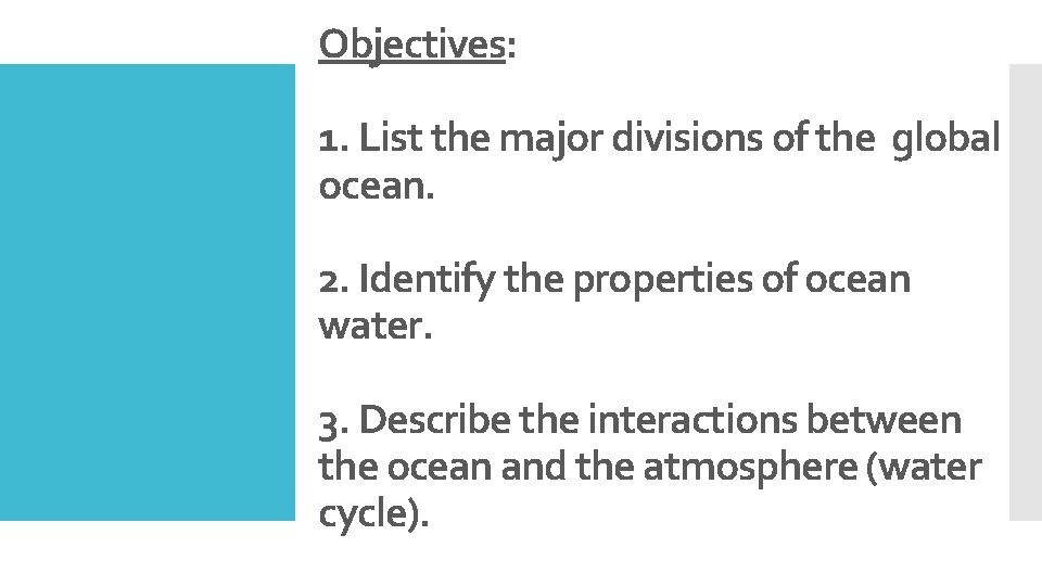 Chapter 13 Exploring the Oceans Objectives 1 List