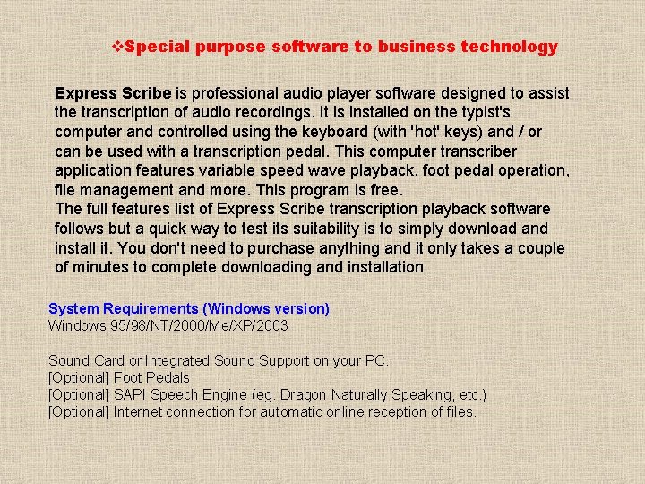 Special purpose software to business technology Express Scribe