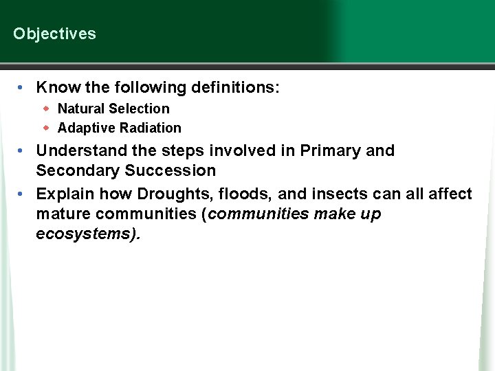 Objectives Know the following definitions w Natural Selection