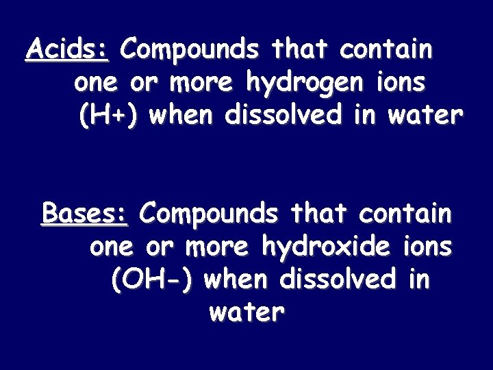 Acids and Bases Acids Compounds that contain one
