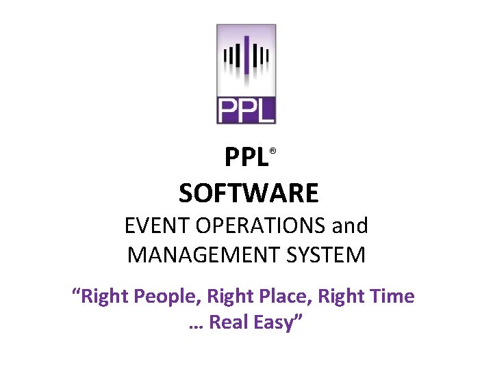PPL SOFTWARE EVENT OPERATIONS and MANAGEMENT SYSTEM Right