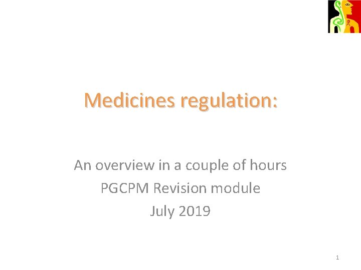 Medicines regulation An overview in a couple of