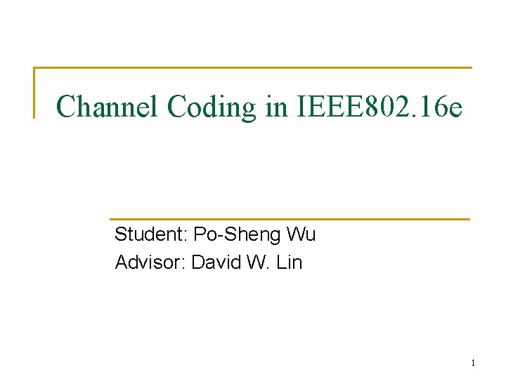 Channel Coding in IEEE 802 16 e Student