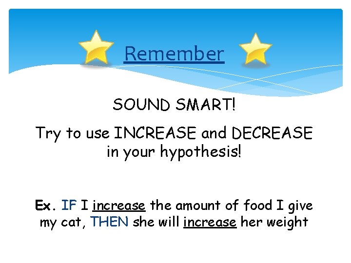 Writing a hypothesis and identifying variables Form a