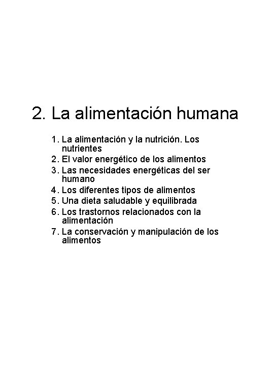 2 La alimentacin humana 1 La alimentacin y