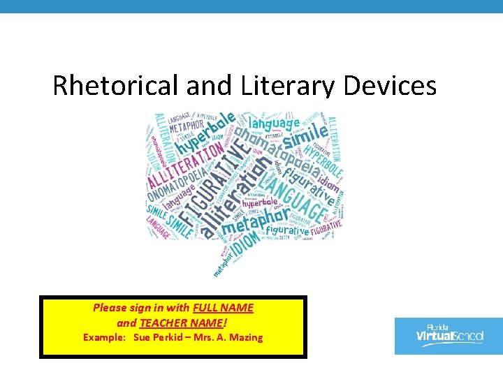 Rhetorical and Literary Devices Please sign in with