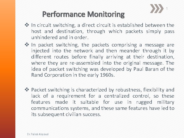Performance Monitoring 1 v In circuit switching a