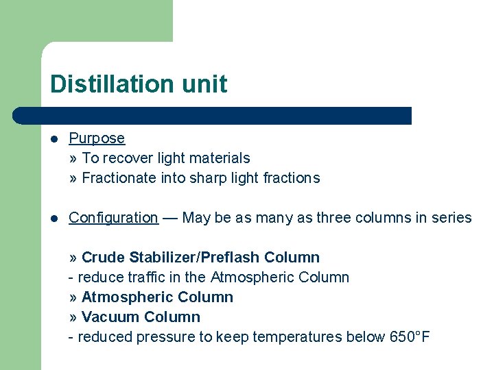 Refinery Pretreatment of Crude Oil and Distillation Processes