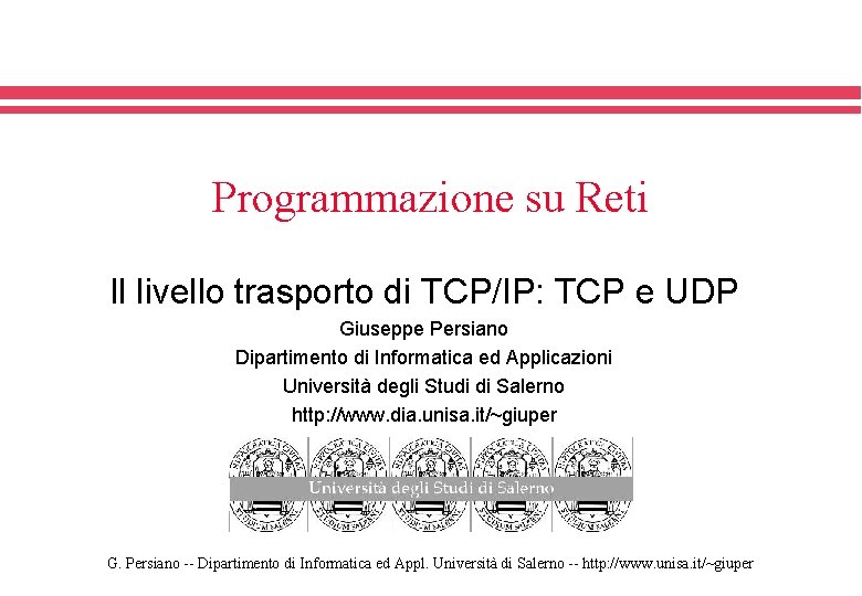 Programmazione su Reti Il livello trasporto di TCPIP