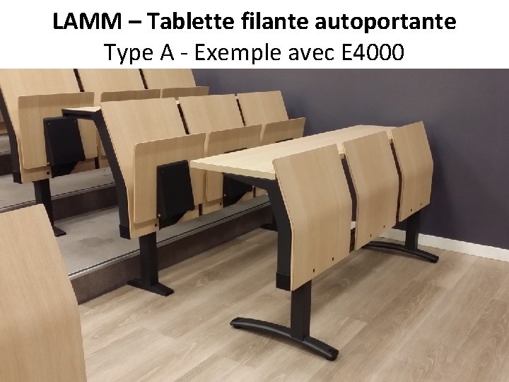 LAMM Tablette filante autoportante Type A Exemple avec