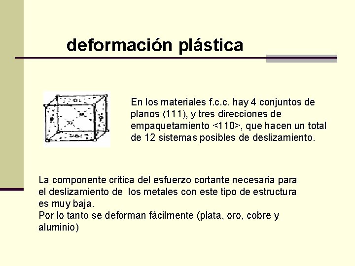 deformacin plstica deformacin plstica La deformacin plstica tiene