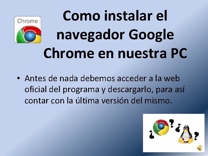Como instalar el navegador Google Chrome en nuestra