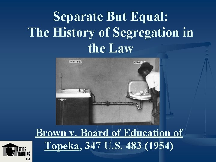 Separate But Equal The History of Segregation in