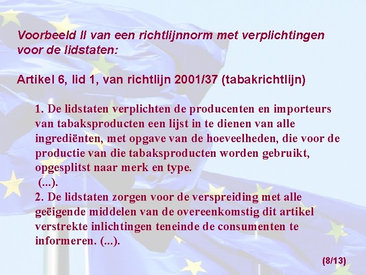 Hoofdstuk 13 Directe werking van richtlijnen In hoofdstuk