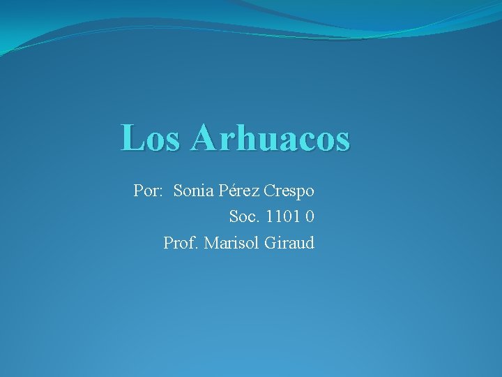 Los Arhuacos Por Sonia Prez Crespo Soc 1101