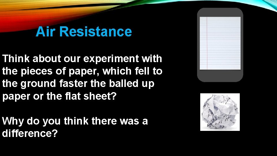 Air Resistance Forces Motion Experiment Take two pieces