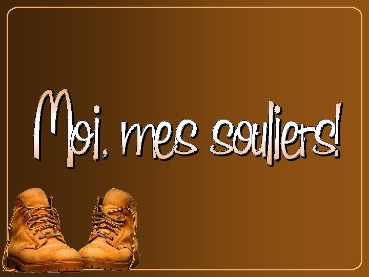 Flix Leclerc Moi mes souliers ont beaucoup voyag